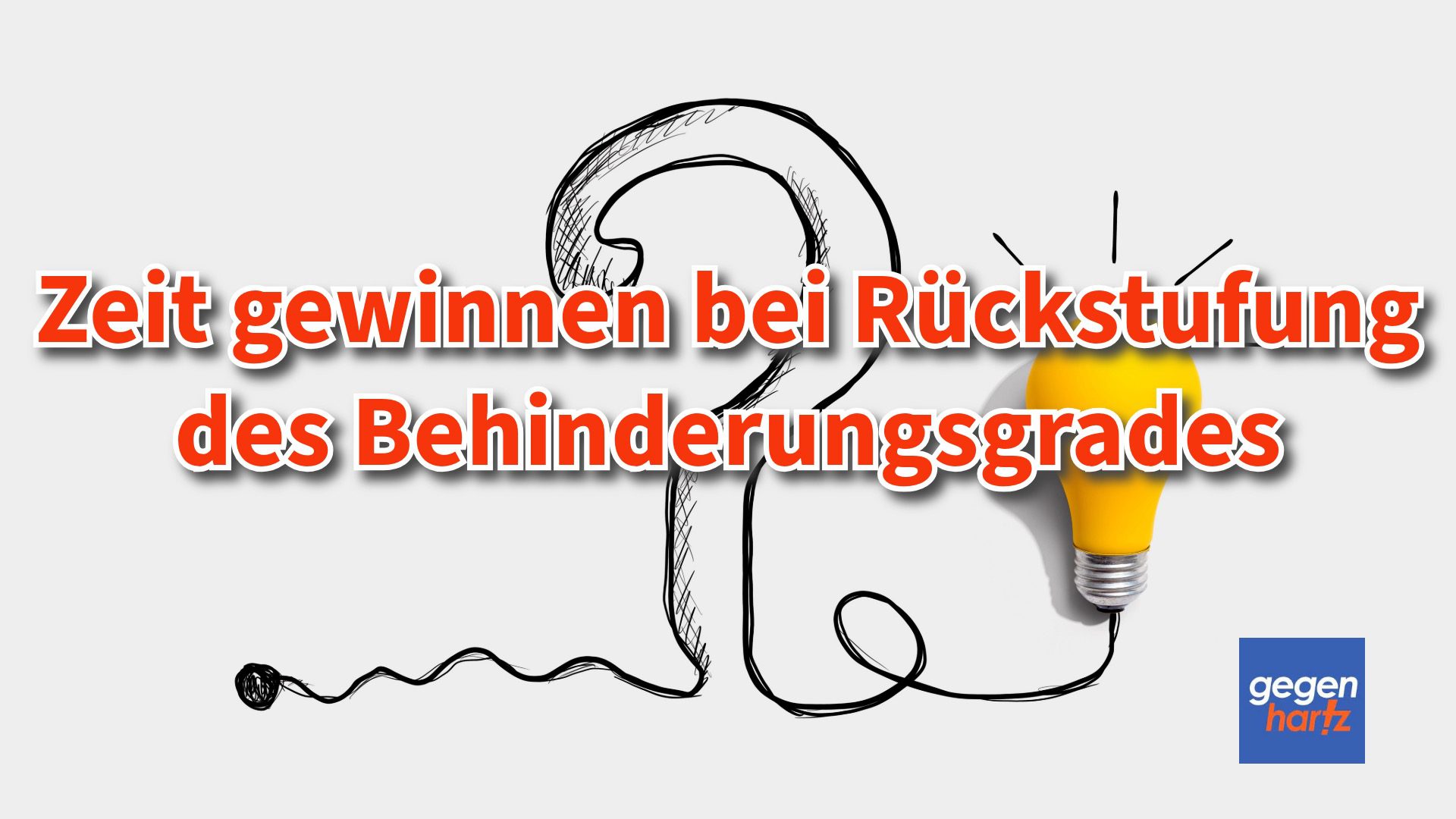 Schwerbehinderung: Herabstufung des Grades der Behinderung (GdB)