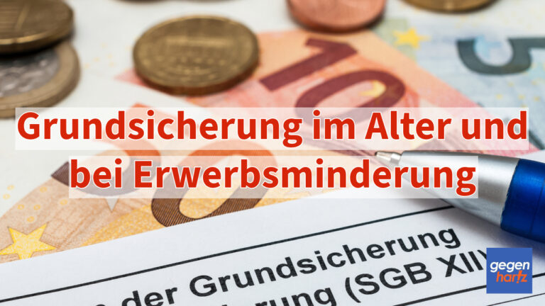 Grundsicherung im Alter und bei Erwerbsminderung - Anspruch und Höhe