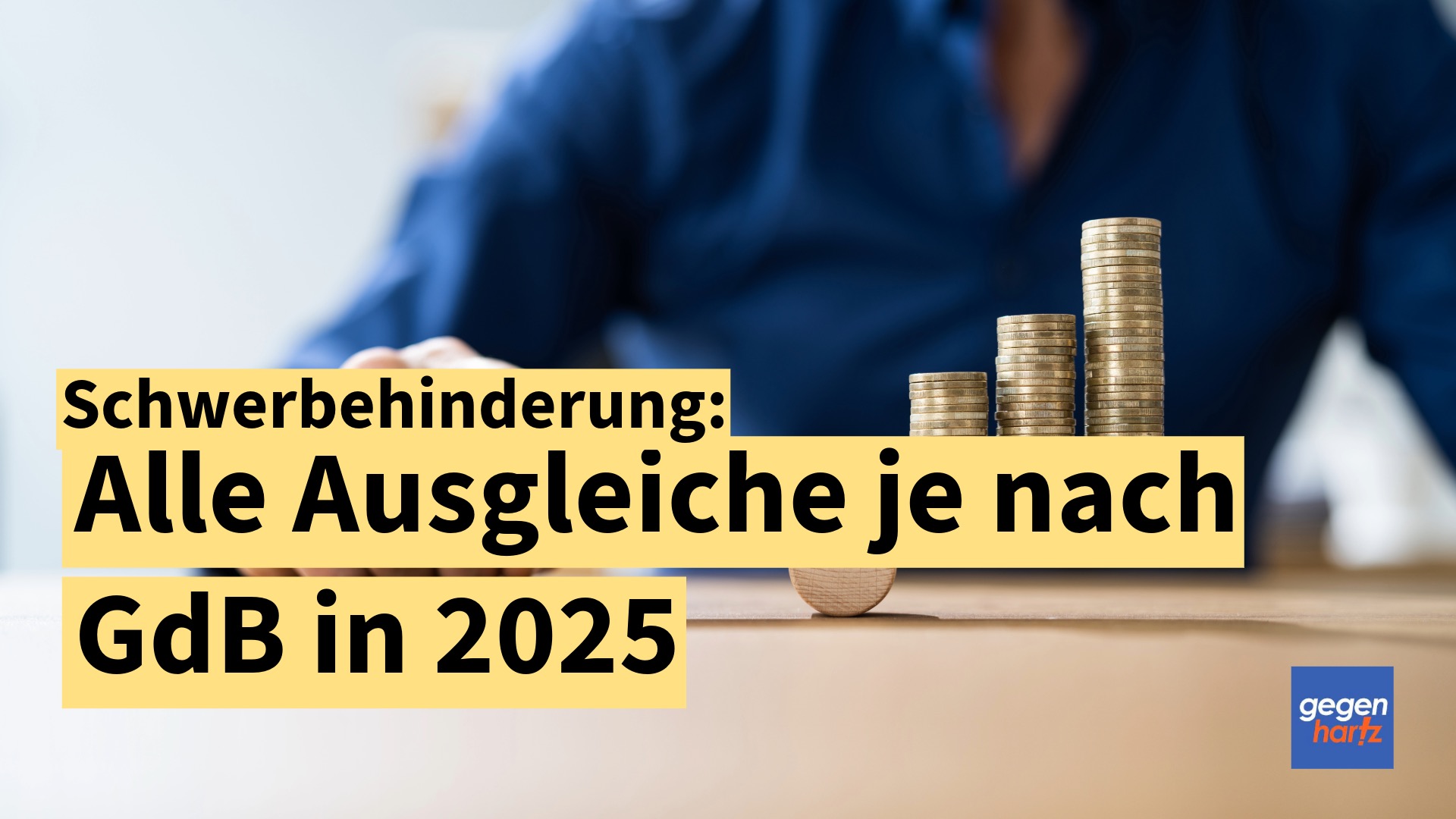 Schwerbehinderung: Alle Vorteile 2025 nach Grad der Behinderung