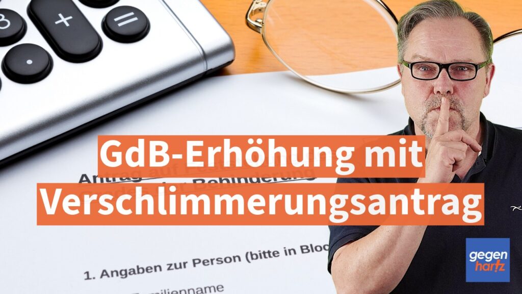 Schwerbehinderung: GdB-Erhöhung mit Verschlimmerungsantrag