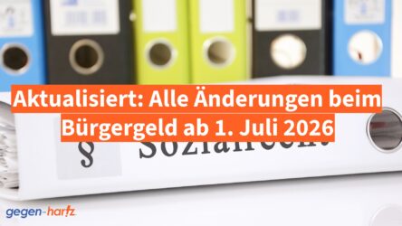 Alle jetzt beschlossenen SGB II-Änderungen beim Bürgergeld ab 1. Juli 2026